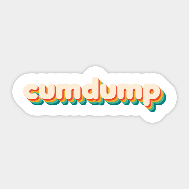 Rainbow Cum Dump Cum Dump Sticker Teepublic